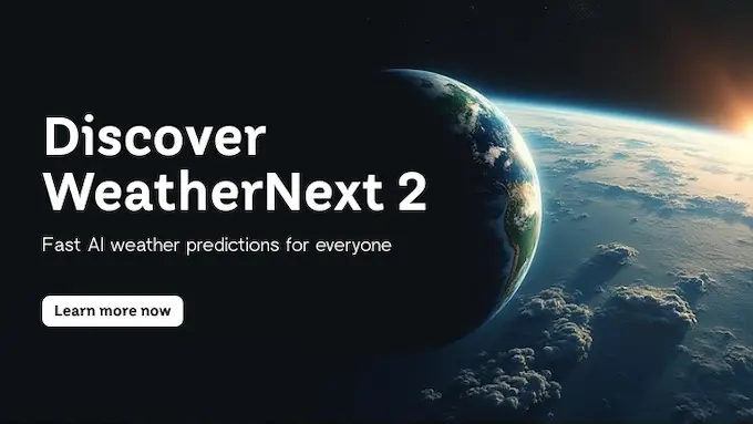 WeatherNext 2: 7 Key AI Wins Powering Better Forecasts Today